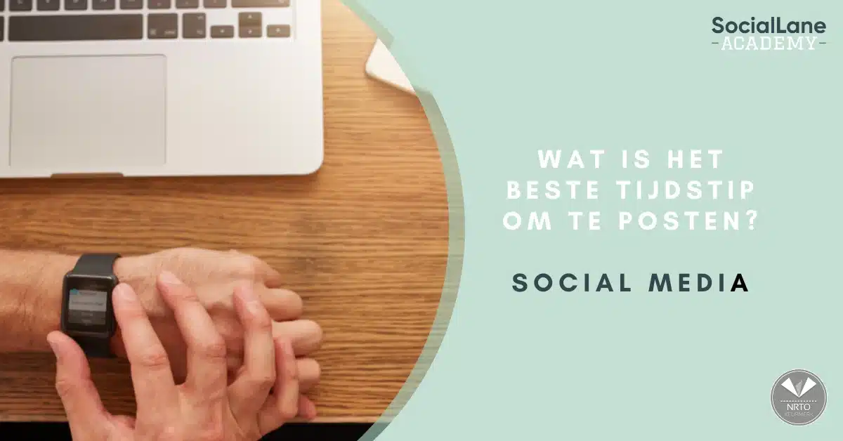 Wat is het beste tijdstip om te posten op social media?